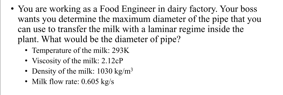 Solved You are working as a Food Engineer in dairy factory. | Chegg.com