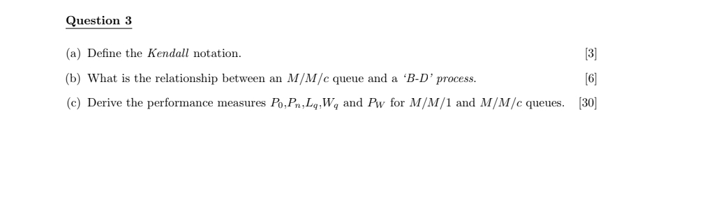 Solved Question 3(a) ﻿Define the Kendall notation.(b) ﻿What | Chegg.com