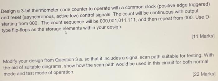 Solved Design a 3-bit thermometer code counter to operate | Chegg.com