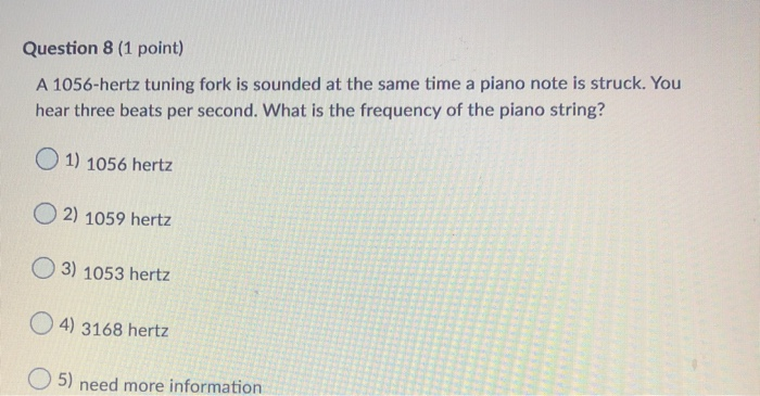 Solved Question 8 (1 point) A 1056-hertz tuning fork is | Chegg.com