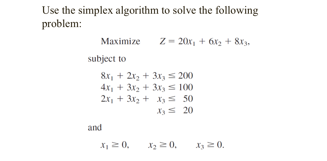 Solved Use the simplex algorithm to solve the following | Chegg.com