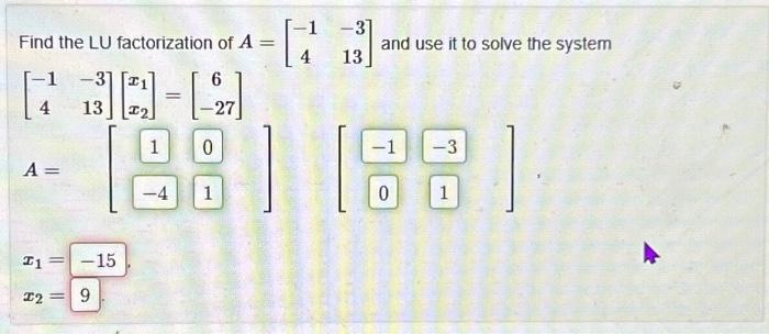 Solved Find the LU factorization of A=[−14−313] and use it | Chegg.com