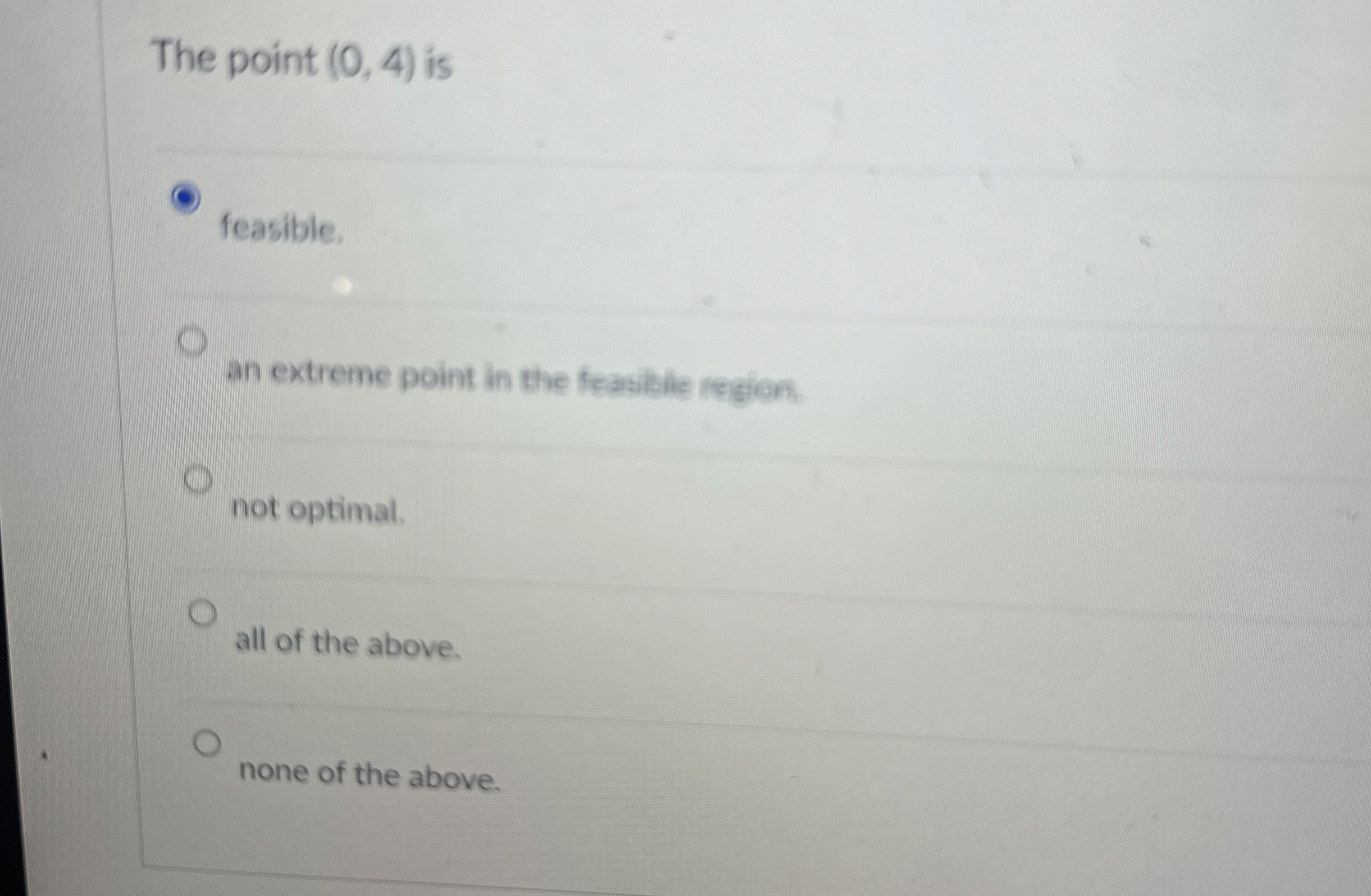 The point (0,4) ﻿isfeasible,an extreme point in the | Chegg.com