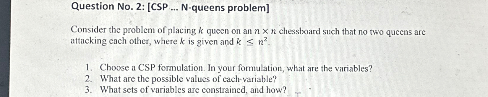 Solved Question No. 2: [CSP ... ﻿N-queens problem]Consider | Chegg.com