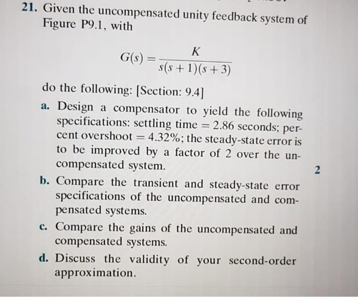 Solved 21. Given the uncompensated unity feedback system of | Chegg.com