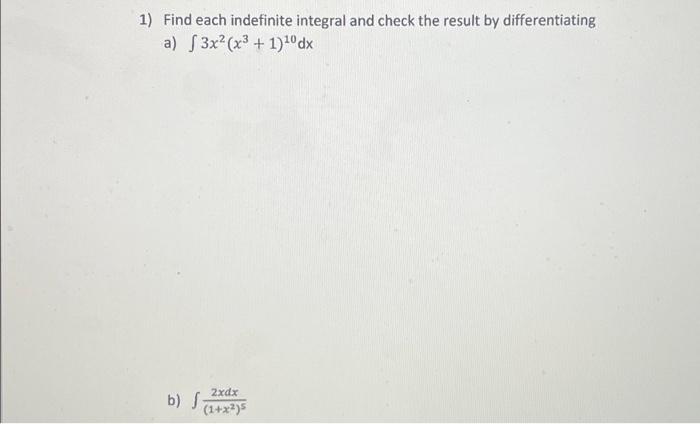 Solved 1) Find each indefinite integral and check the result | Chegg.com