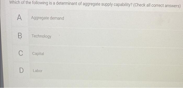 Solved Which of the following is a determinant of aggregate | Chegg.com