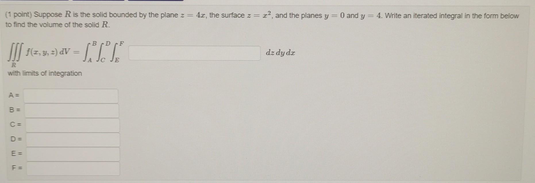 Solved (1 point) Suppose R is the solid bounded by the plane | Chegg.com