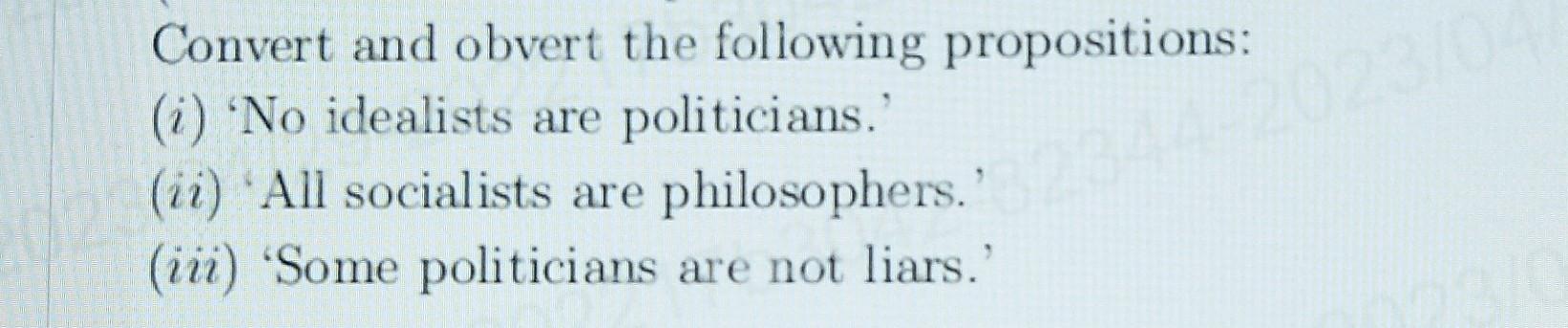 Solved Convert and obvert the following propositions: (i) | Chegg.com
