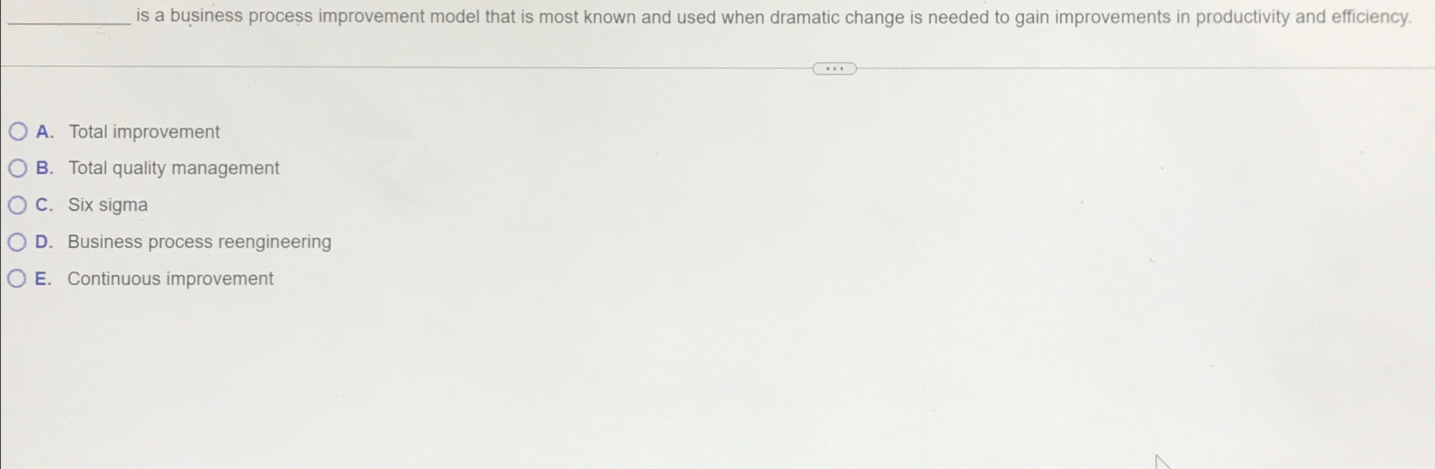 Solved is a business process improvement model that is most | Chegg.com