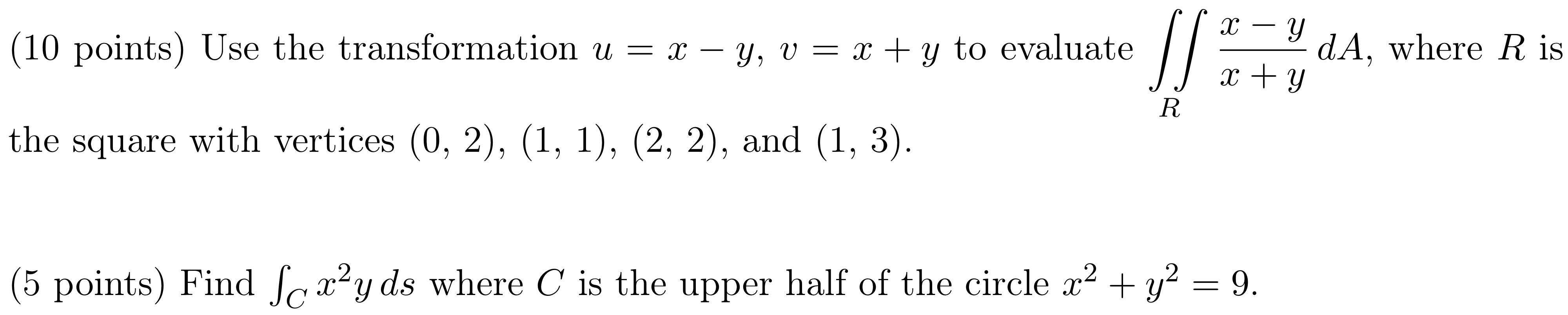 Solved (10 ﻿points) ﻿Use the transformation u=x-y,v=x+y ﻿to | Chegg.com