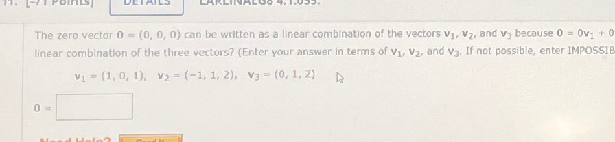 Solved The zero vector 0=(0,0,0) ﻿can be written as a linear | Chegg.com