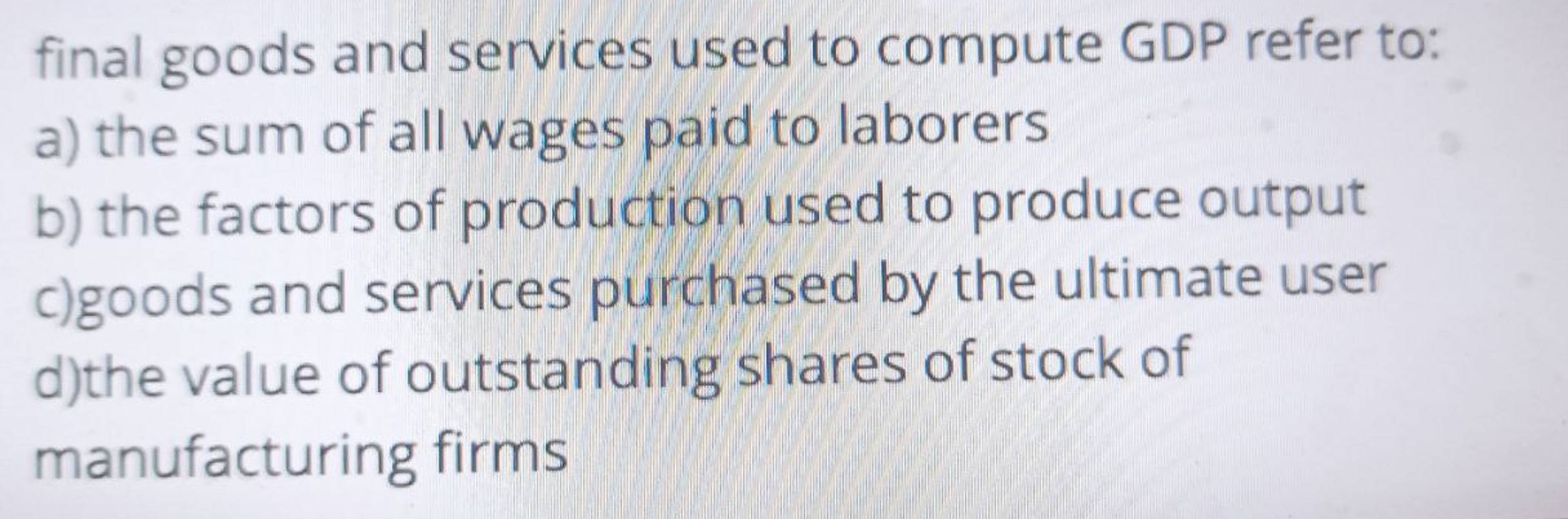 Solved final goods and services used to compute GDP refer | Chegg.com