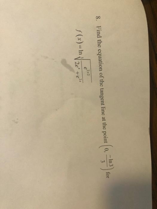 Solved 8. Find the equation of the tangent line at the point | Chegg.com