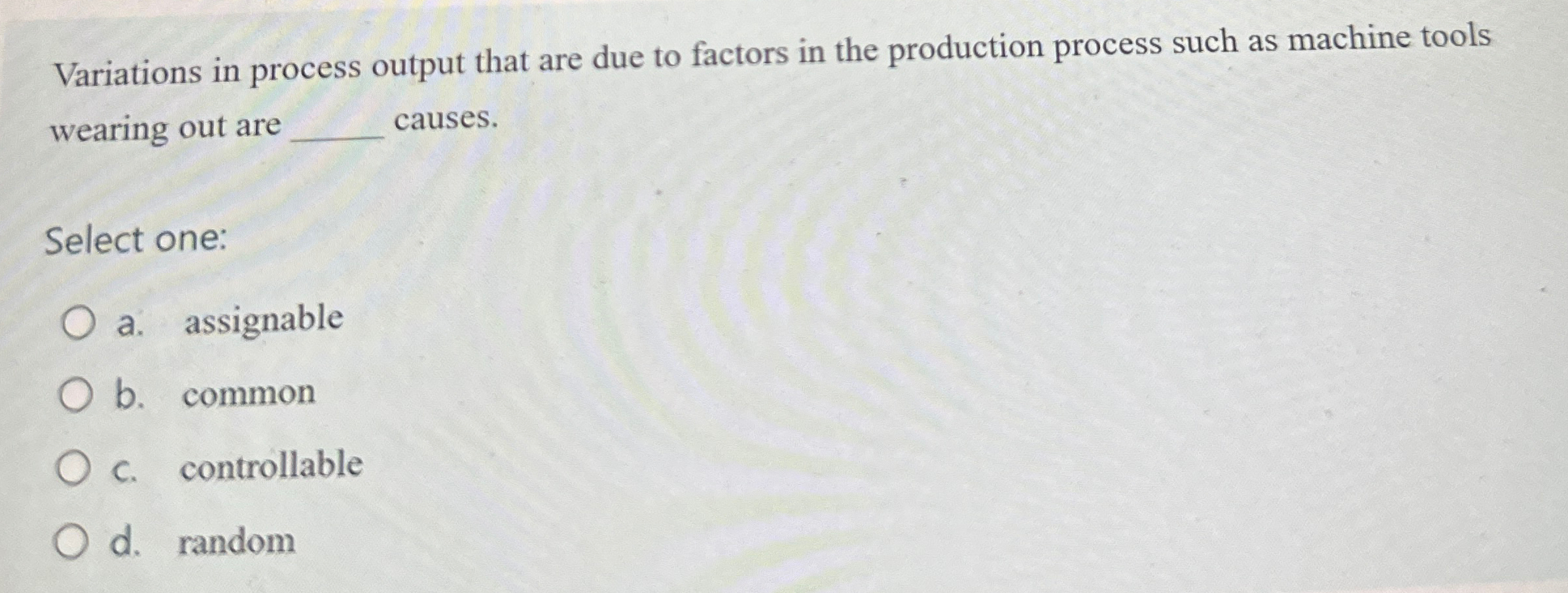 Solved Variations in process output that are due to factors | Chegg.com