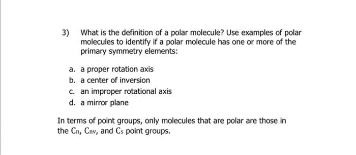 Solved 3) What is the definition of a polar molecule? Use | Chegg.com