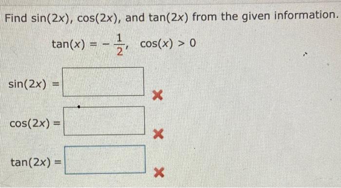 Solved Find sin(2x), cos(2x), and tan(2x) from the given | Chegg.com