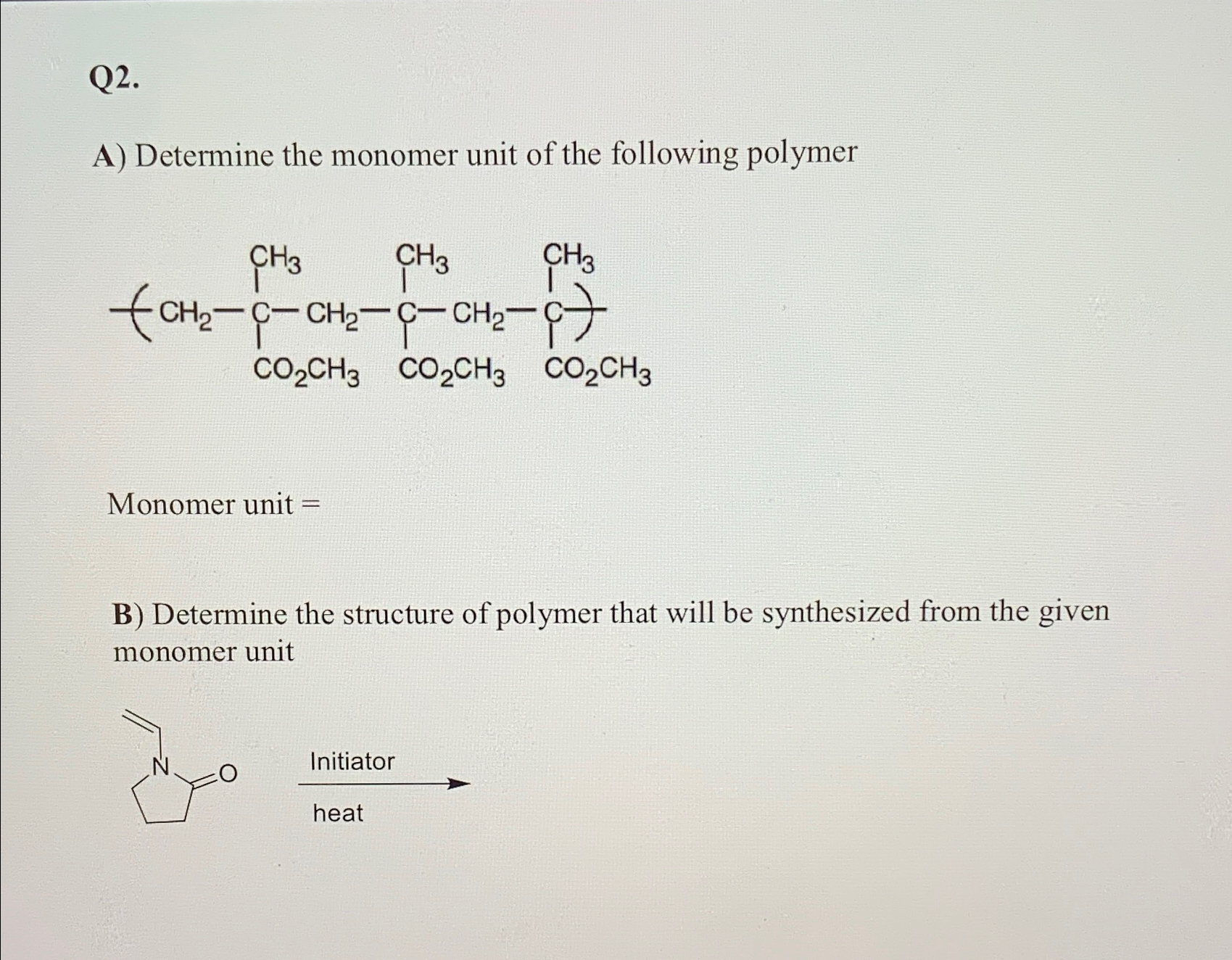 Solved Q2.A) ﻿Determine the monomer unit of the following | Chegg.com