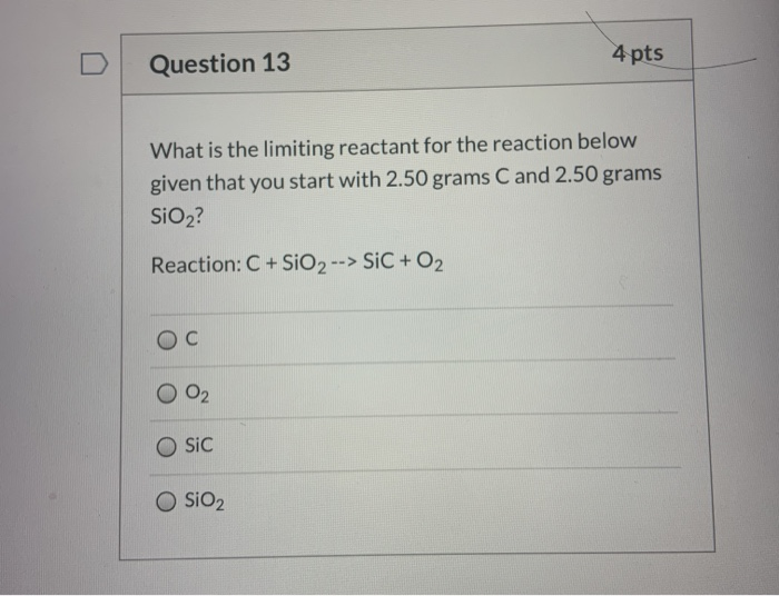 Solved Question 13 4 pts What is the limiting reactant for | Chegg.com