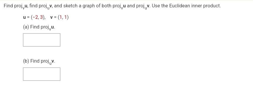 Solved Find projvu, find projuv, and sketch a graph of both | Chegg.com