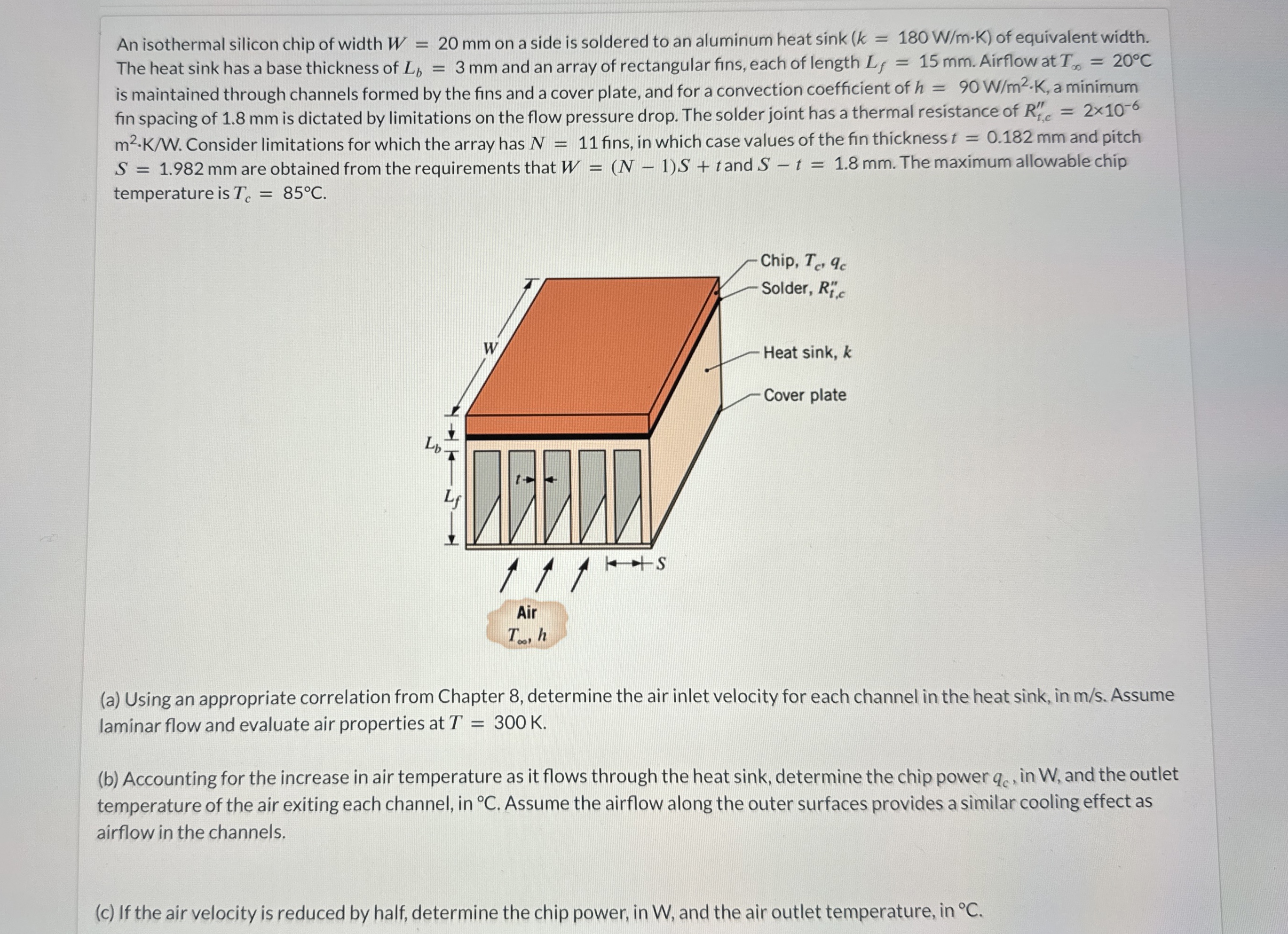 Solved An isothermal silicon chip of width W=20mm ﻿on a side | Chegg.com