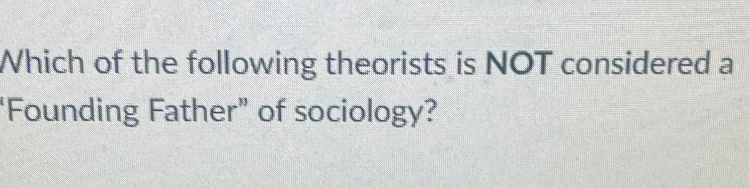 Solved Nhich of the following theorists is NOT considered a | Chegg.com Solved Nhich of the following theorists is NOT considered a | Chegg.com