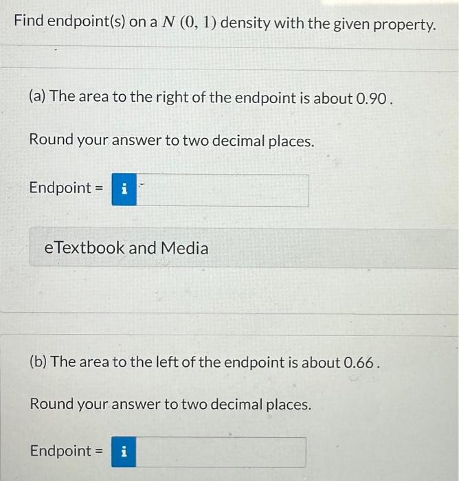 Solved Find endpoint(s) on a N(0,1) density with the given | Chegg.com