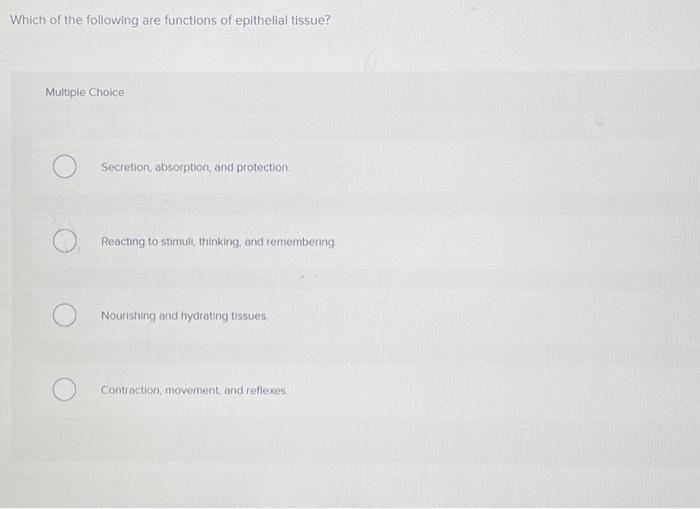 Solved Which of the following are functions of epithelial | Chegg.com