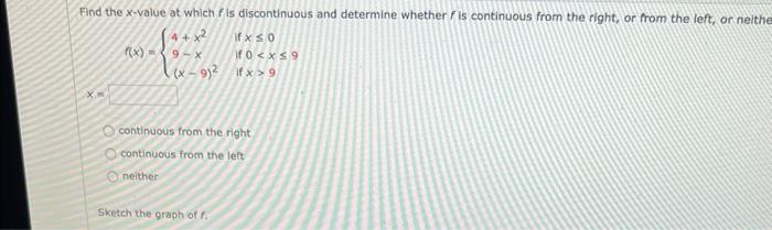Solved Find the x-value at which f is discontinuous and | Chegg.com
