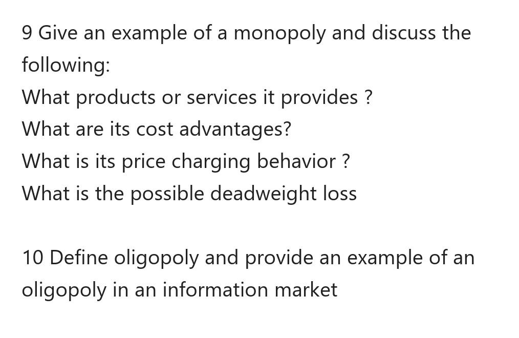 Solved 9 Give an example of a monopoly and discuss the | Chegg.com