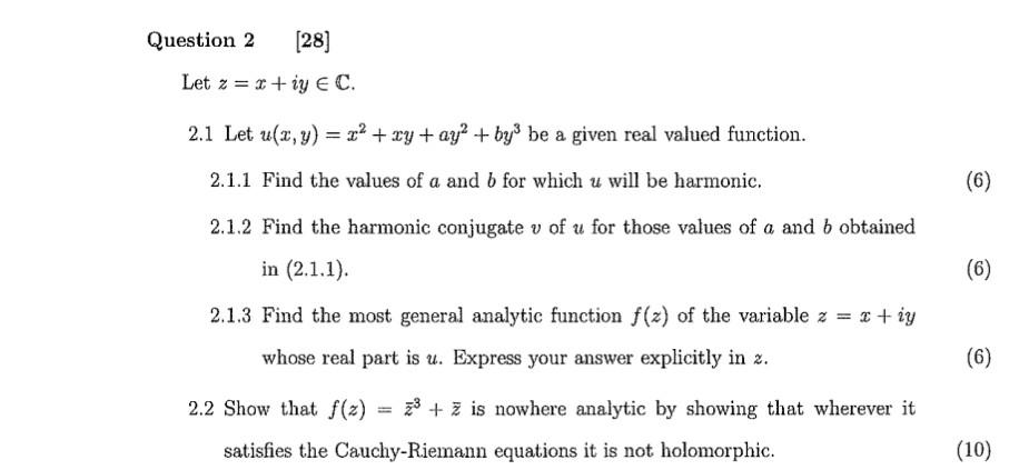 Solved Let z=x+iy∈C. 2.1 Let u(x,y)=x2+xy+ay2+by3 be a given | Chegg.com