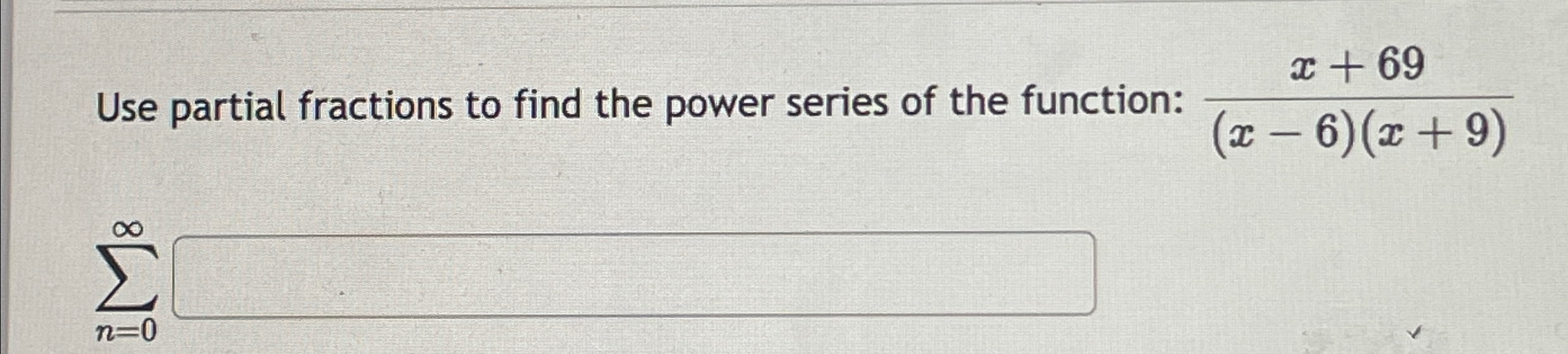 Solved Use partial fractions to find the power series of the | Chegg.com