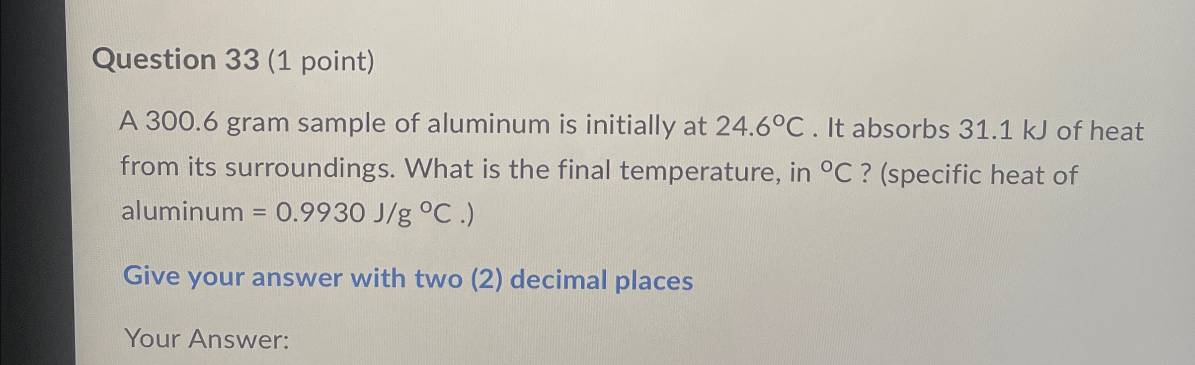Solved Question 33 (1 ﻿point)A 300.6 ﻿gram sample of | Chegg.com