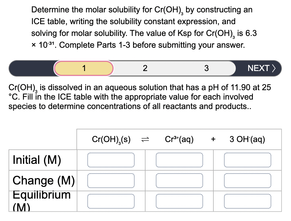 Solved Determine the molar solubility for Cr(OH)3 ﻿by | Chegg.com