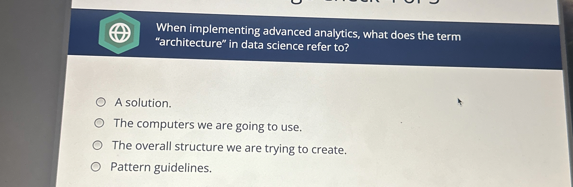 Solved When implementing advanced analytics, what does the | Chegg.com