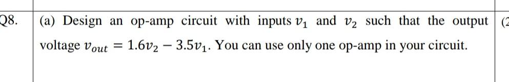 Solved 28. . (a) Design an op-amp circuit with inputs v1 and | Chegg.com