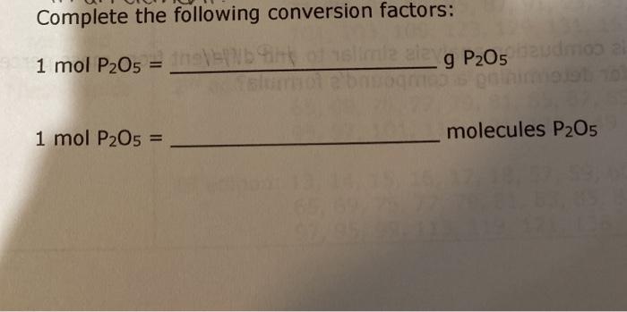 Solved Complete the following conversion factors: 1 mol P2O5 | Chegg.com