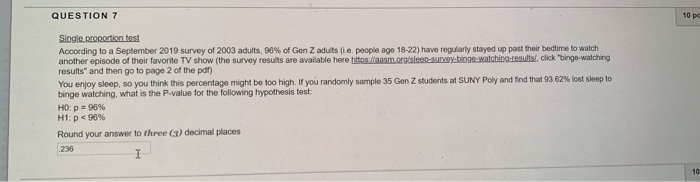 Solved QUESTION 7 Single proportion test According to a | Chegg.com