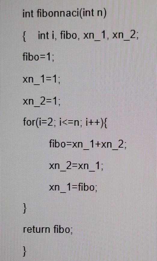 Solved This function calculates the n term of the Fibonnaci | Chegg.com