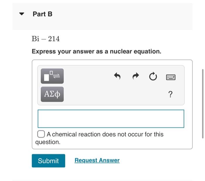 Solved Part A Pb−214 Express your answer as a nuclear | Chegg.com