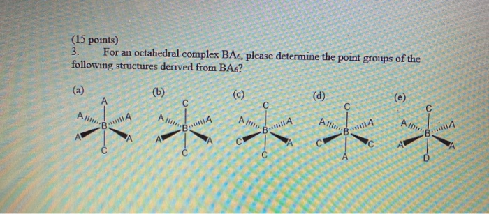 Solved For an octahedral complex BA6, please determine the | Chegg.com