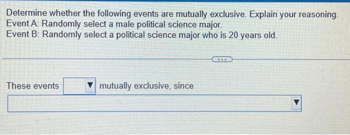 Solved Determine whether the following events are mutually | Chegg.com