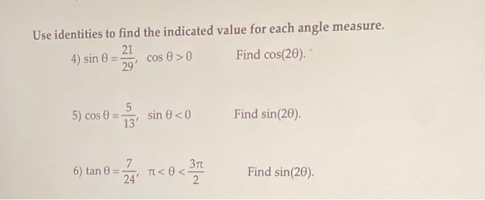 Solved Use identities to fin the indicated value for each | Chegg.com