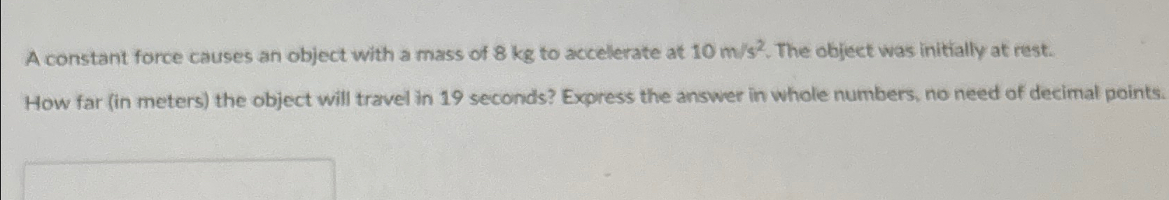 Solved A constant force causes an object with a mass of 8kg | Chegg.com