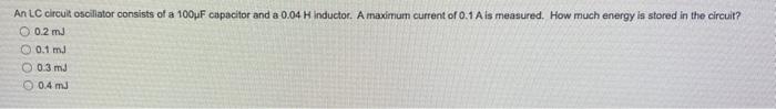 Solved An LC circult oscillator consists of a 100μF | Chegg.com