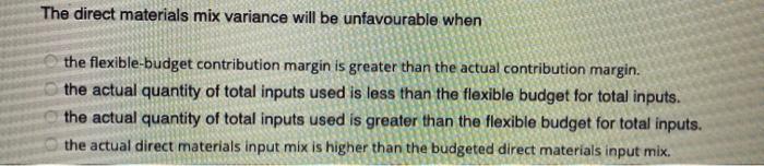 Solved The direct materials mix variance will be | Chegg.com