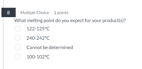 Solved 8Multiple Choice2 ﻿pointsWhat melting point do ﻿you | Chegg.com