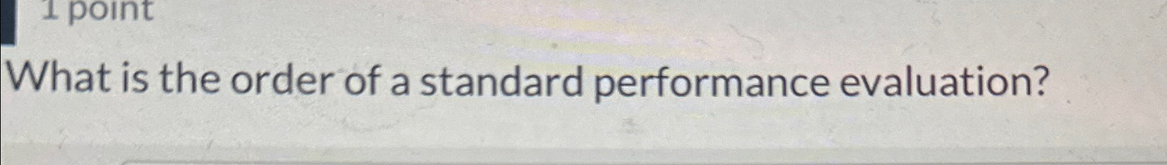 Solved What is the order of a standard performance | Chegg.com