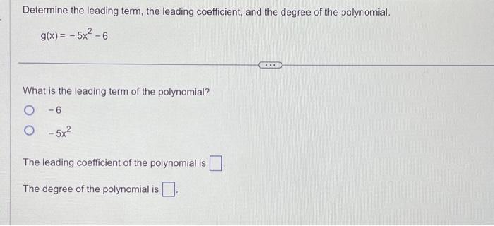 Solved Determine the leading term, the leading coefficient, | Chegg.com