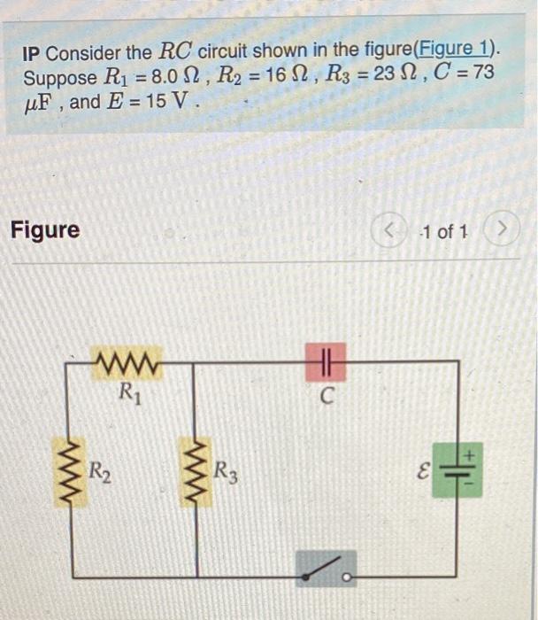 Solved IP Consider the RC circuit shown in the figure(Figure | Chegg.com